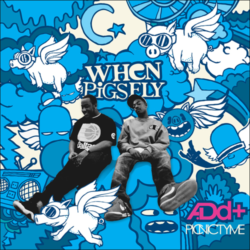 Mixtape Download: A.Dd+ "When Pigs Fly"