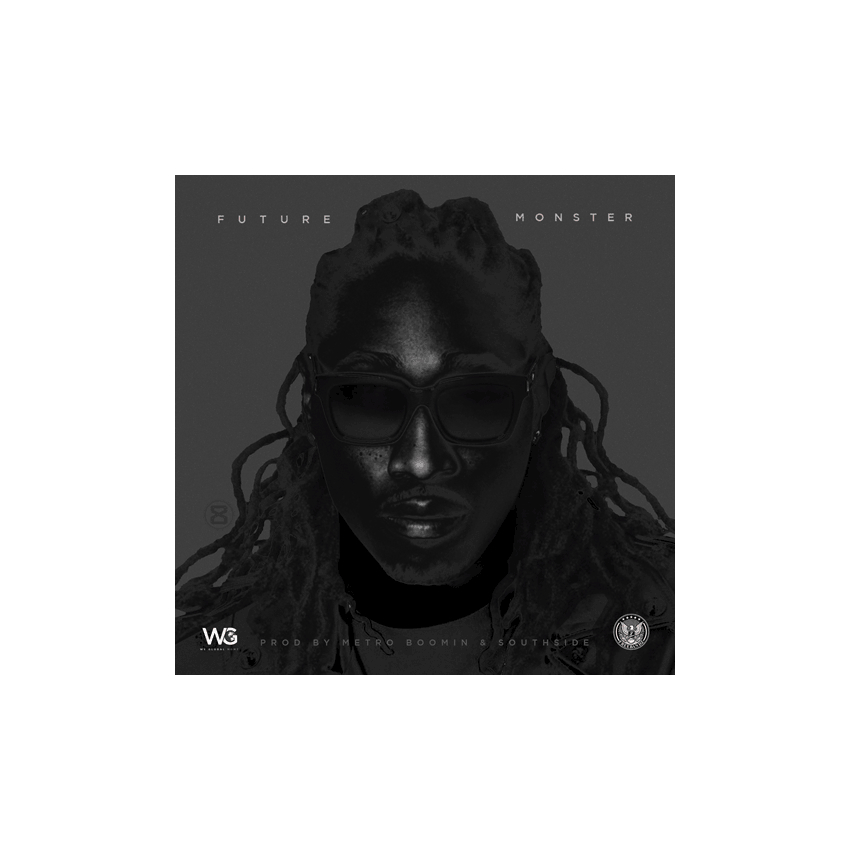 New Music: Future - "Monster" (Prod. Metro Boomin)