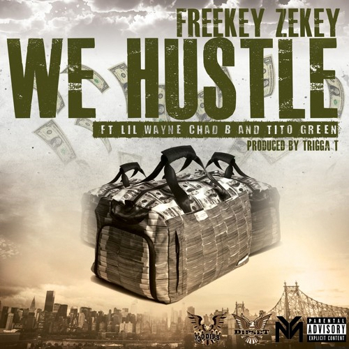 New Music: Freekey Zekey - "We Hustle" feat. Lil Wayne