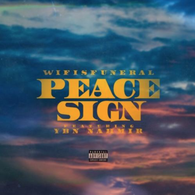 Wifisfuneral & YBN Nahmir Link On "Peace Sign"